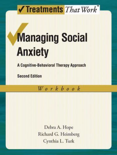 Treatments That Work Ser.: Managing Social Anxiety : A Cognitive ...
