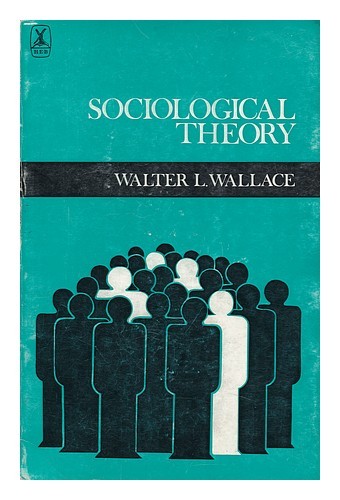 WALLACE, WALTER L (COMP.) Teoria sociologica: un'introduzione 1969 prima... | eBay