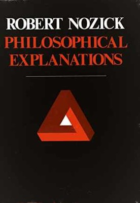 Philosophical Explanations - Hardcover, by Nozick Robert - Good b ...