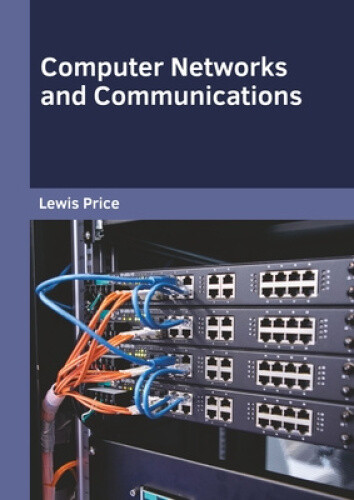 Computer Networks and Communications by Lewis Price 9781682857663 | eBay