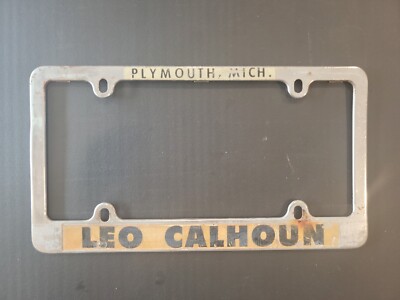 PLYMOUTH MICHIGAN LEO CALHOUN Vintage Dealer RARE License Plate Frame ...