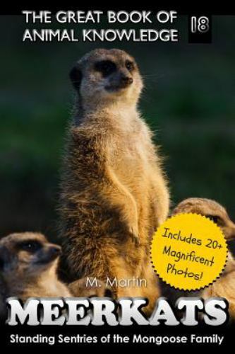 The Great Book of Animal Knowledge Ser.: Meerkats : Standing Sentries ...