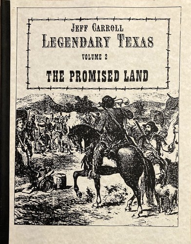 Legendary Texas Volume 2 The Promised Land by Jeff Carroll 1993 ...