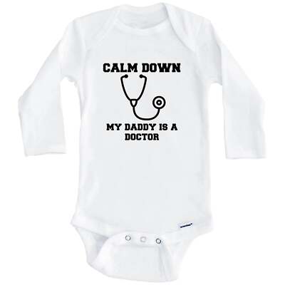 Calm Down My Daddy Is A Doctor Funny Long Sleeve One Piece Baby ...