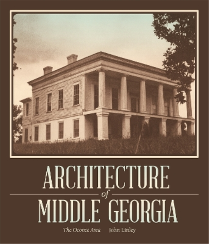John Linley Architecture of Middle Georgia (Poche) | eBay
