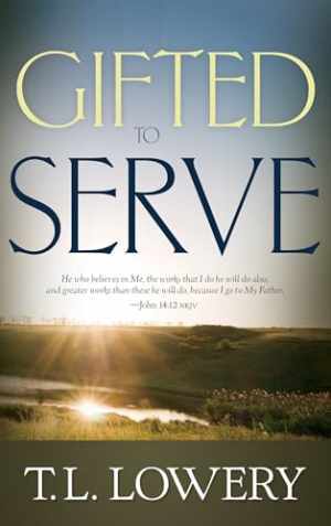 Gifted to Serve - Paperback, by Lowery T. L. - Good 9780883685259 | eBay