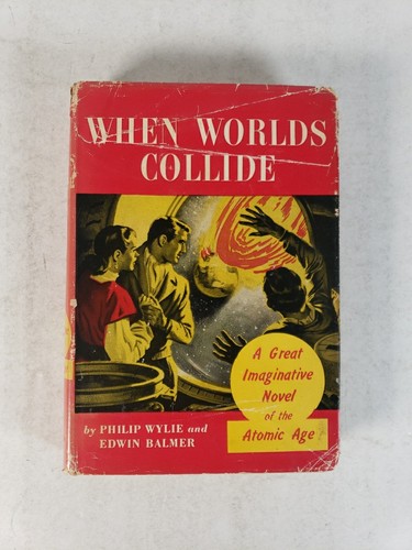 When Worlds Collide by Philip Wylie and Edwin Balmer (1933) Science ...