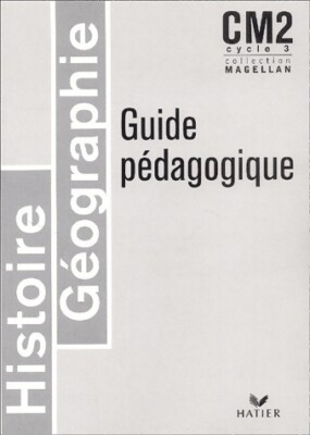 Histoire-géographie CM2. Guide pédago... - Sophie Le Callennec ...