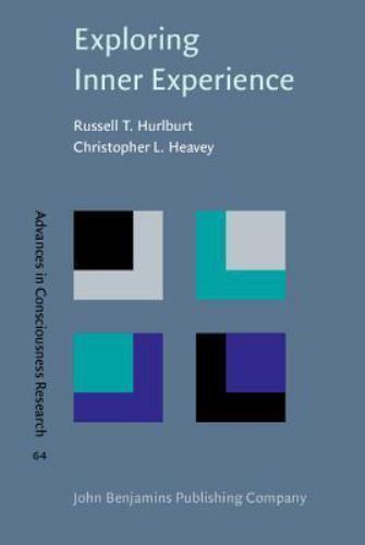 Advances in Consciousness Research Ser.: Exploring Inner Experience ...