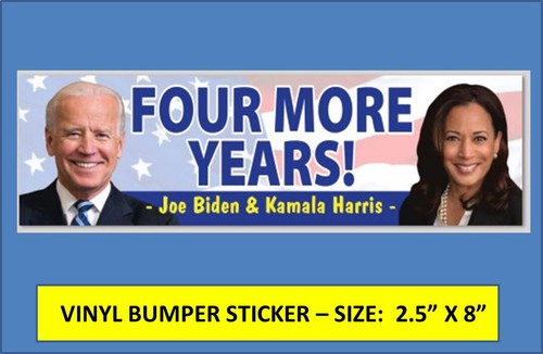JOE BIDEN / KAMALA HARRIS BUMPER STICKER- 4 MORE YEARS! TRUMP LOSER ...