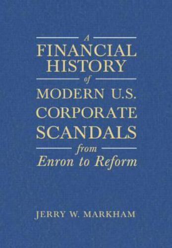 Financial History of Modern U. S. Corporate Scandals : From Enron to ...