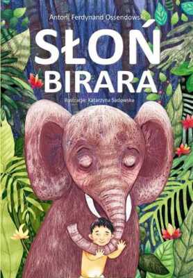 Słoń Birara (Slon) ANTONI FERDYNAND OSSENDOWSKI / Ibis/Books | eBay