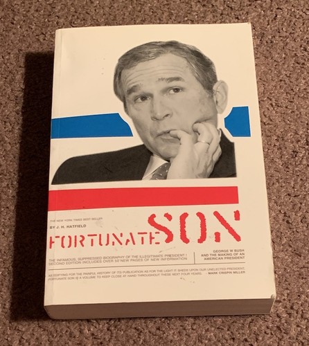 SIGNED Fortunate Son by J. H. Hatfield Autographed Book George W Bush ...