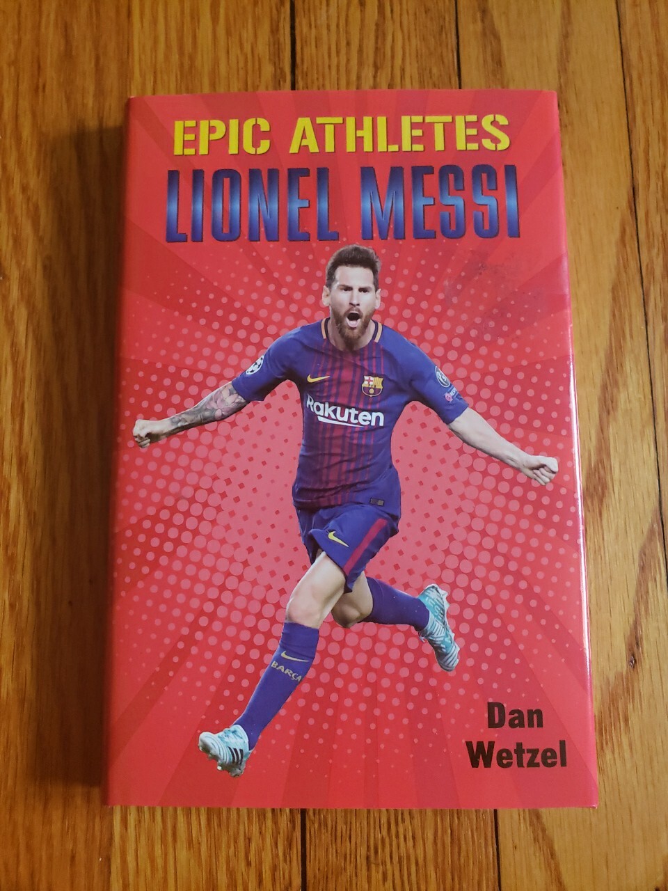 EPIC ATHLETES: LIONEL MESSI By Dan Wetzel - Hardcover **BRAND NEW ...