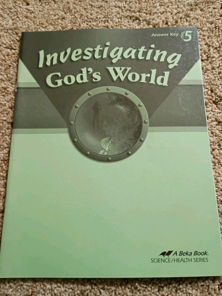 A Beka Science 5 Investing in God's World Answer Test Teacher Quiz ...