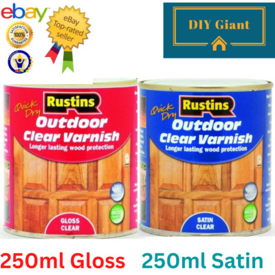 250ml Rustins Quick Dry Outdoor Clear Varnish Gloss / Satin Durable ...