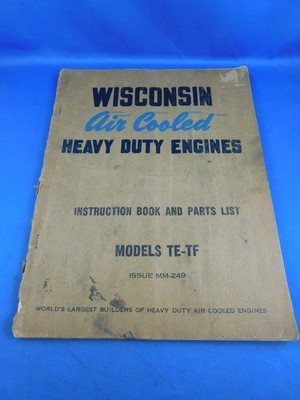 WISCONSIN AIR COOLED HEAVY DUTY ENGINES MODEL TE TF INSTRUCTION PARTS ...