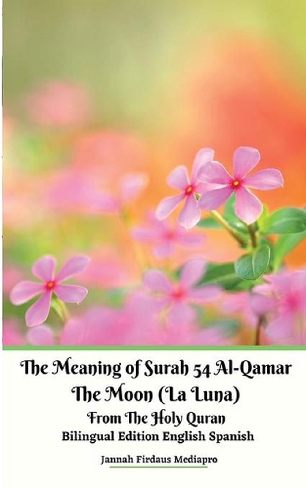 The Meaning of Surah 54 Al-Qamar The Moon (La Luna) From The Holy Quran ...