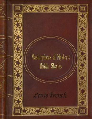 Lewis French - Masterpieces of Mystery: Riddle Stories by Joseph Lewis ...