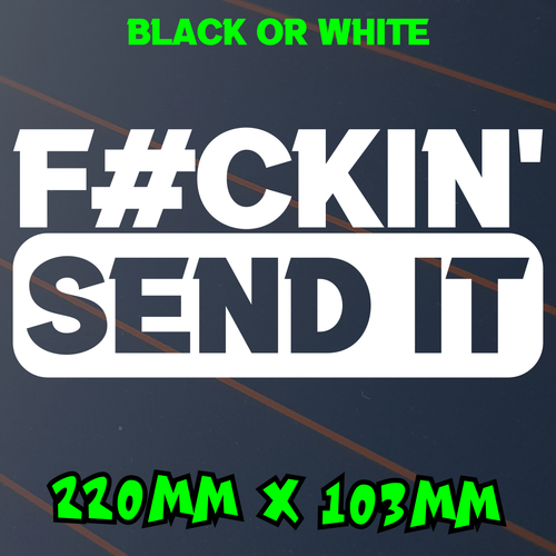 F*ckin Send It Sticker Car Decal Window 4x4 JDM Hoon Drift Fkn Bike ...