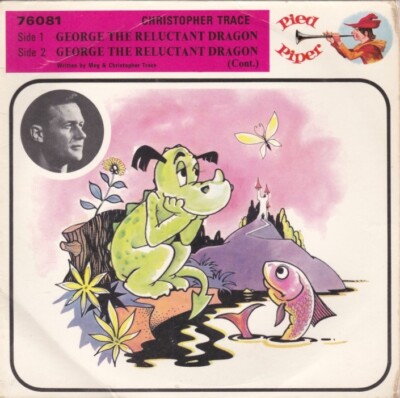 Christopher Trace (Blue Peter) George The Reluctant Dragon 7" Vinyl ...