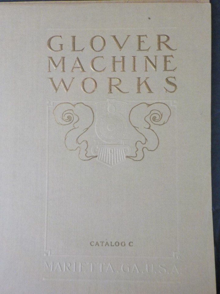 Glover Machine Works Catalog C Marietta GA Steam Locomotives Tie ...