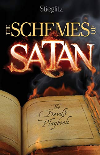 The Schemes of Satan: The Devil's Playbook Stieglitz, Dr Gi ...