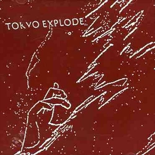 TOKYO EXPLODE - TOKYO EXPLODE NEW CD 8092361008827 | eBay