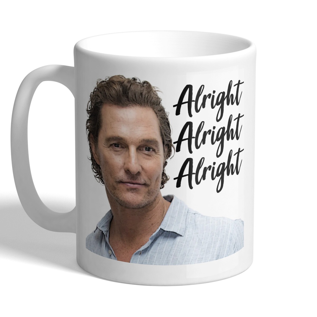 Alright Alright Alright Matthew Mcconaughey