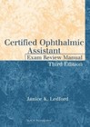 Certified Ophthalmic Assistant Exam Review Manual Third Edition ...