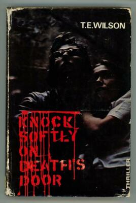 Knock Softly on Death's Door by T.E. Wilson (First Edition) Uncommon | eBay