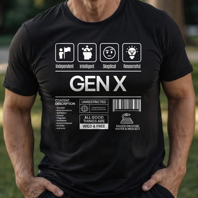 Funny Generation X Descriptive Traits Unisex T-Shirt Funny Gift | eBay