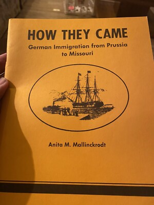 How They Came, German Immigration From Prussia To Missouri 1988 ...