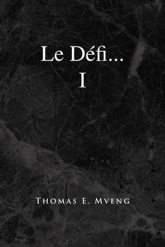 Le Defi... I by Thomas E. Mveng (French) Paperback Book 9781441550415 ...