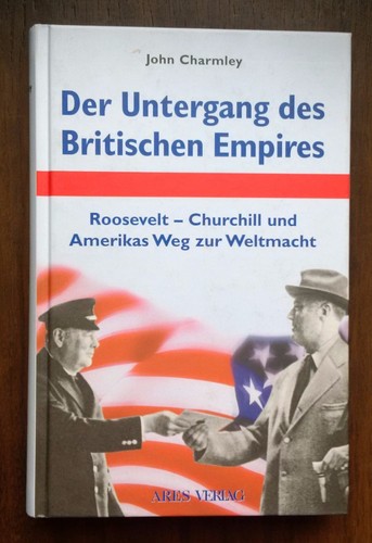 John Charmley: Der Untergang des Britischen Empires | eBay