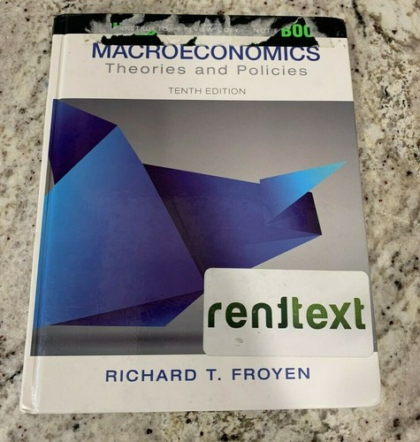 Macroeconomics : Theories and Policies by Richard T. Froyen Instructor ...