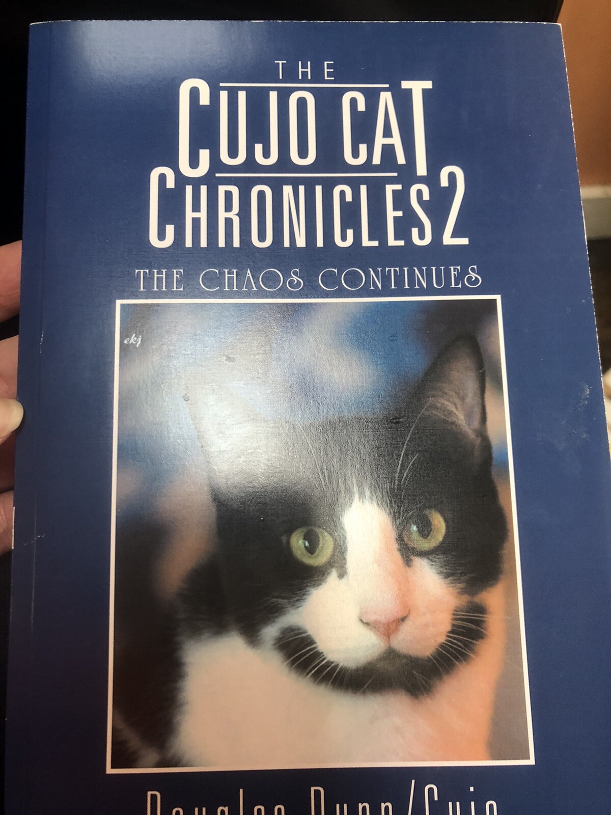 The Cujo Cat Chronicles 2 The Chaos Continues Douglas Dunn/Cujo ...