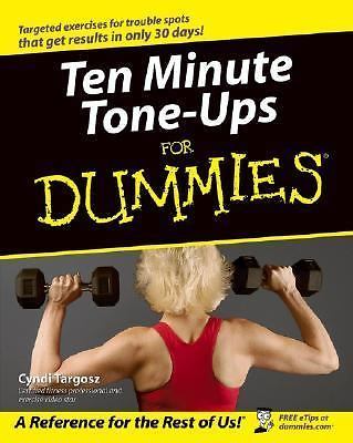 Ten Minute Tone-Ups for Dummies by Targosz 9780764572074 | eBay