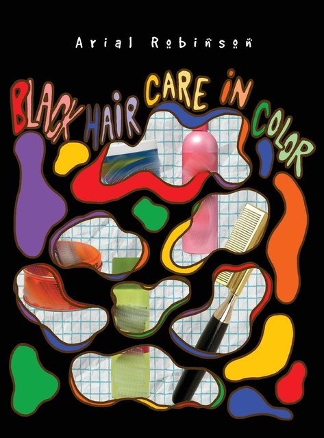 Black Hair Care in Color von Arial Robinson (2021, Gebundene Ausgabe ...