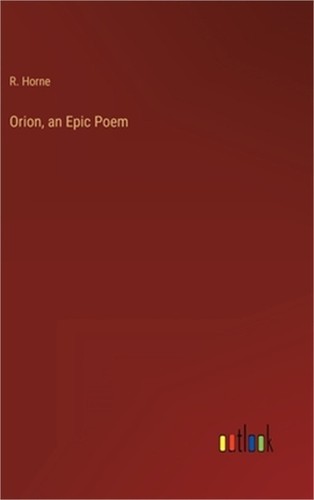 Orion, an Epic Poem (Hardback or Cased Book) | eBay