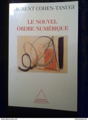 Le nouvel ordre numérique | Laurent Cohen-Tanugi | Très bon état | eBay