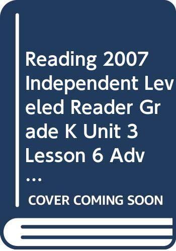 Reading 2007 Independent Leveled Reader Grade K Unit 3 Lesson 6 ...