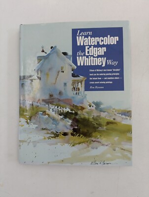 Learn Watercolor the Edgar Whitney Way by Ron Ranson (Hardcover, 1994 ...