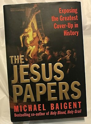 Michael Baigent THE JESUS PAPERS First Edition 3rd Printing Greatest ...