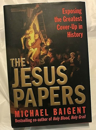 Michael Baigent THE JESUS PAPERS First Edition 3rd Printing Greatest ...