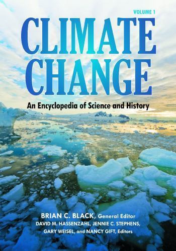 Climate Change : An Encyclopedia of Science and History [4 Volumes] by ...