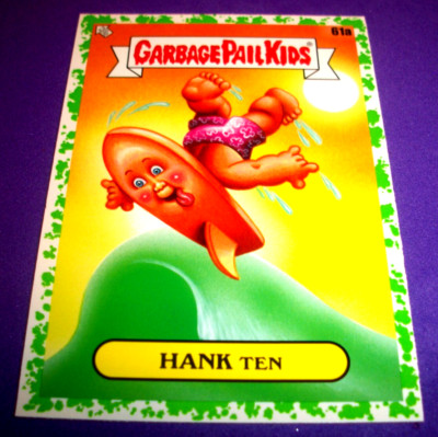2021 TOPPS Garbage Pail Kids Go On Vacation "HANK TEN" #61a Green ...