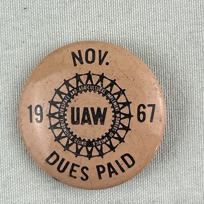 November 1967 UAW Union Dues Paid Button Badge Pin Pinback Vintage ...