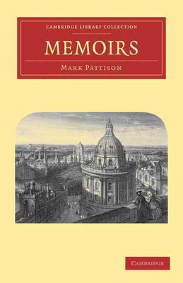 Memoirs by Mark Pattison (English) Paperback Book 9781108033978| eBay