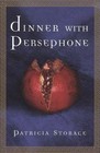 Dinner with Persephone by Patricia Storace 9780679421344| eBay